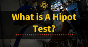 Hipot Test: What is it? (Standards & Test Procedure) | Electrical Knowledge