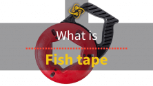 What is Fish Tape? | Electrical Knowledge